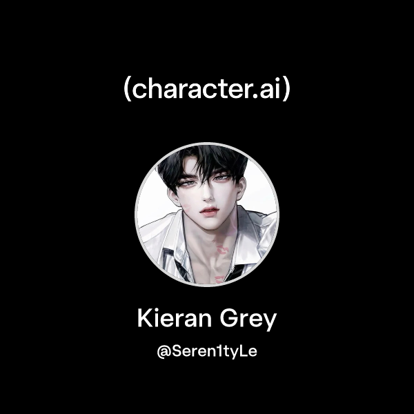 Chat with Kieran Grey | character.ai | Personalized AI for every moment ...