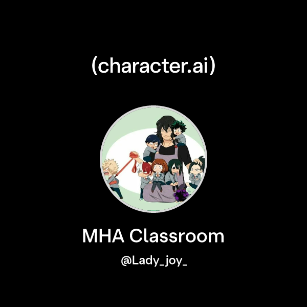 Chat with MHA Classroom | character.ai | AI Chat, Reimagined–Your Words ...