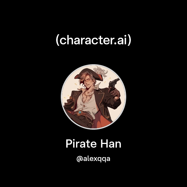 Chat with Pirate Han | character.ai | AI Chat, Reimagined–Your Words ...