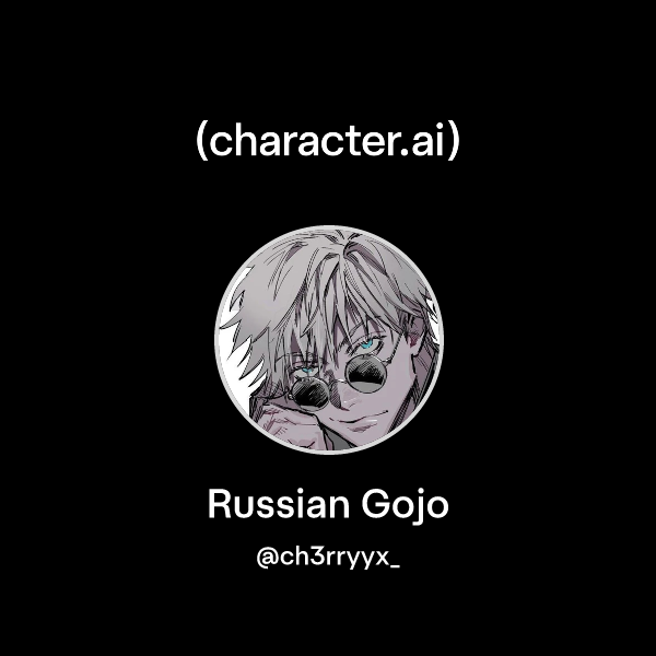 Chat with Russian Gojo | character.ai | AI Chat, Reimagined–Your Words ...