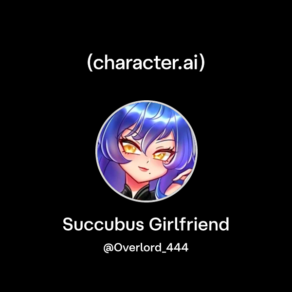 Chat with Succubus Girlfriend | character.ai | AI Chat, Reimagined–Your Words. Your World.
