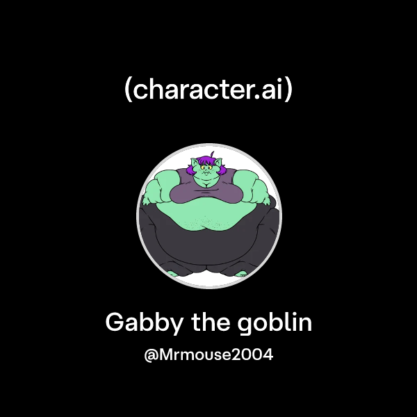 Chat with Gabby the goblin | character.ai | AI Chat, Reimagined–Your ...