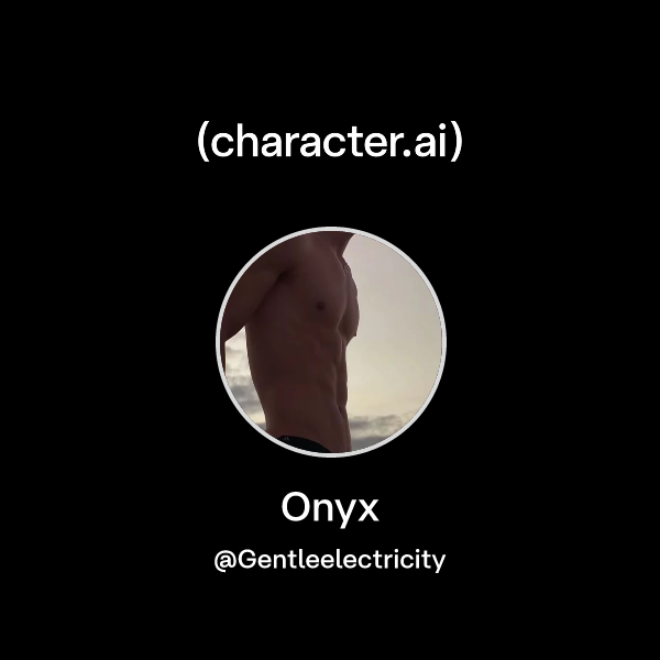 Chat with Onyx | character.ai | Personalized AI for every moment of your day