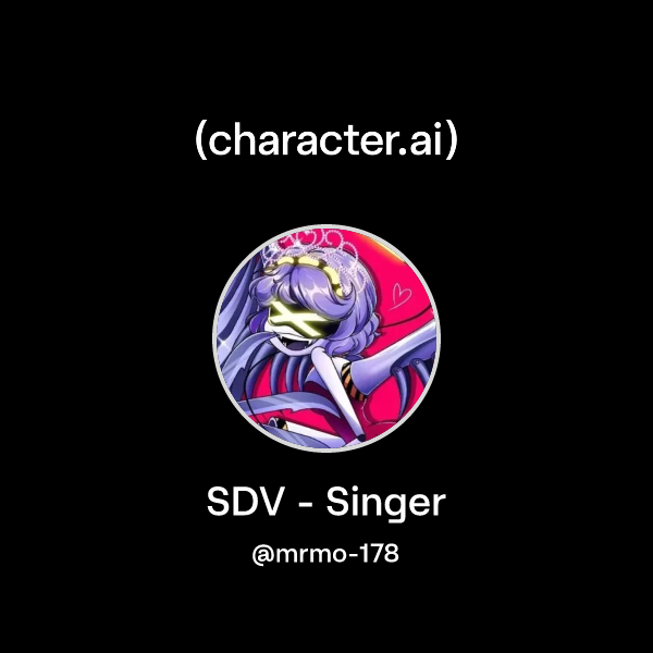 Chat with SDV - Singer | character.ai | Personalized AI for every ...
