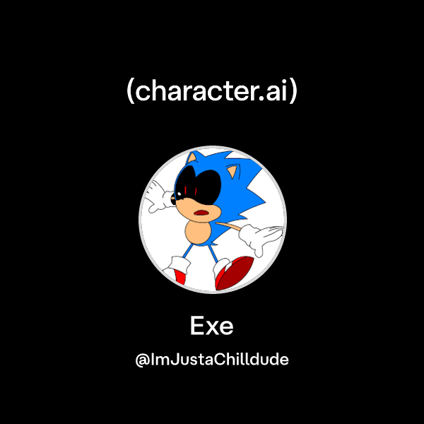 Chat with Exe | character.ai | Personalized AI for every moment of your day