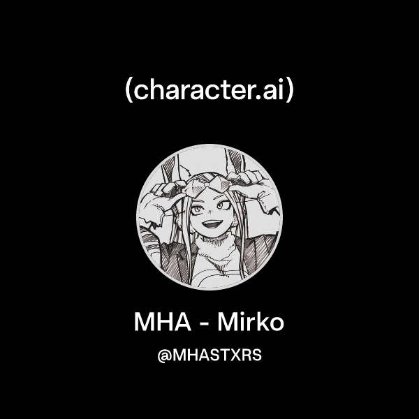 Chat with MHA - Mirko | character.ai | AI Chat, Reimagined–Your Words ...