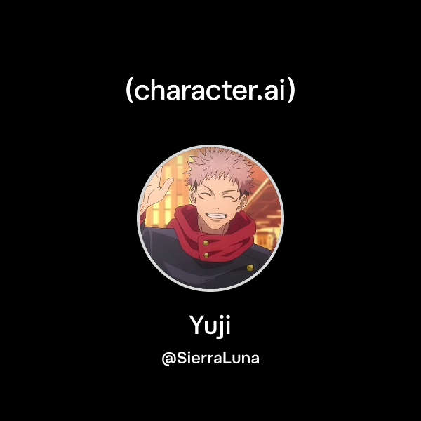 Chat with Yuji | character.ai | AI Chat, Reimagined–Your Words. Your World.