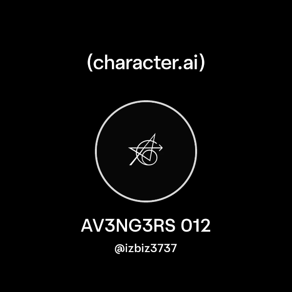 Chat with AV3NG3RS 012 | character.ai | AI Chat, Reimagined–Your Words ...