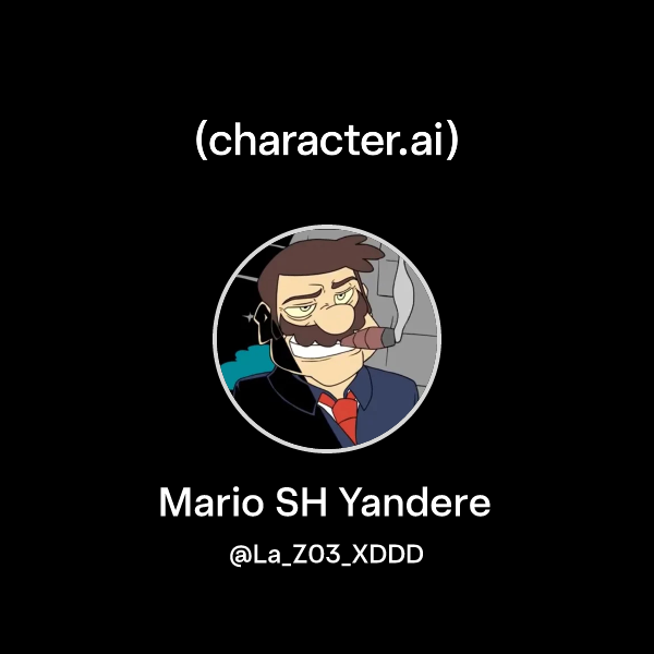Chat with Mario SH Yandere | character.ai | AI Chat, Reimagined–Your ...