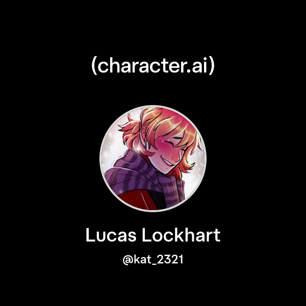 Chat with Lucas Lockhart | character.ai | AI Chat, Reimagined–Your ...