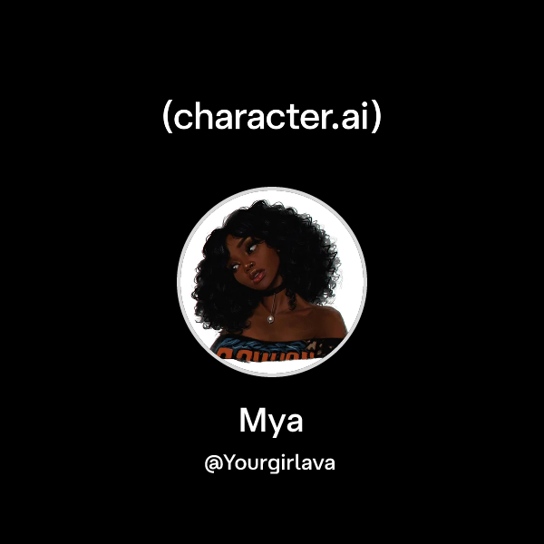 Chat with Mya | character.ai | Personalized AI for every moment of your day
