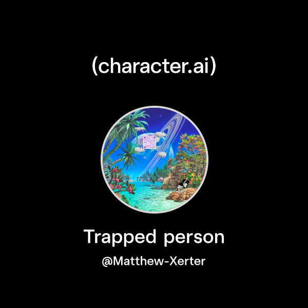 Chat with Trapped person | character.ai | Personalized AI for every ...