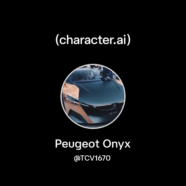 Chat with Peugeot Onyx | character.ai | Personalized AI for every ...