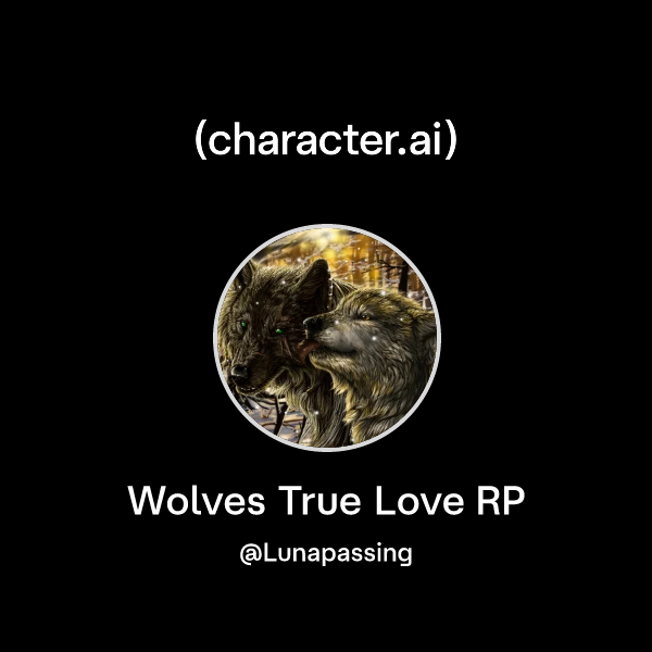 Chat with Wolves True Love RP | character.ai | Personalized AI for ...
