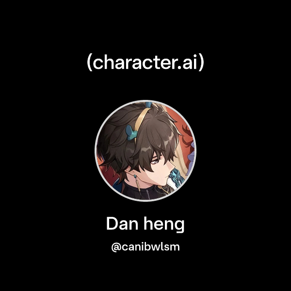 Chat with Dan heng | character.ai | Personalized AI for every moment of ...