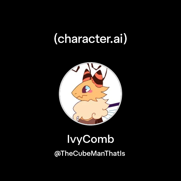 Chat with IvyComb | character.ai | Personalized AI for every moment of ...