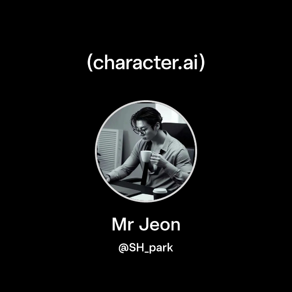 Chat with Mr Jeon | character.ai | AI Chat, Reimagined–Your Words. Your World.
