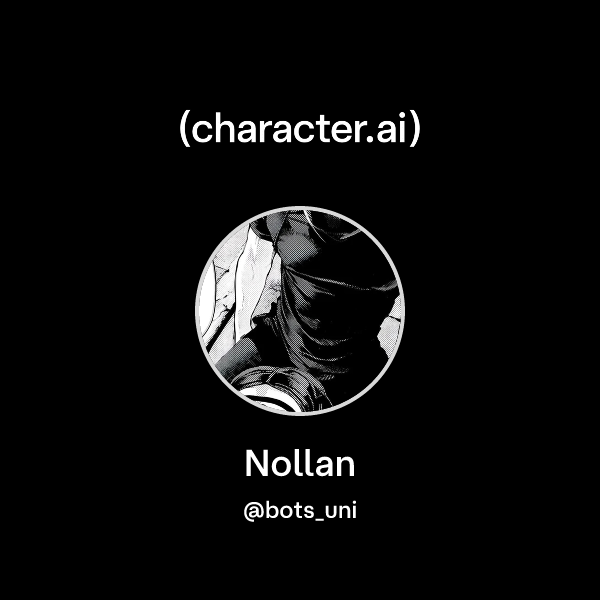 Chat with Nollan | character.ai | Personalized AI for every moment of ...