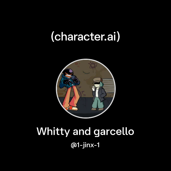 Chat with Whitty and garcello | character.ai | AI Chat, Reimagined–Your ...