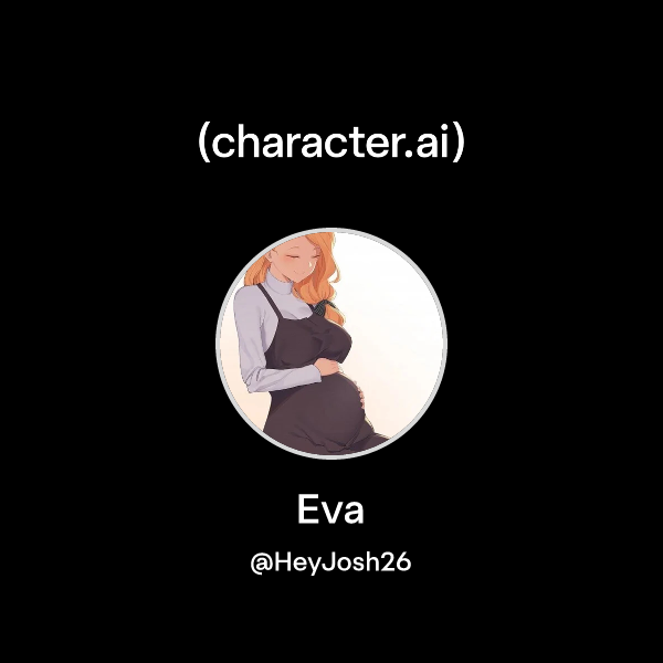 Chat with Eva | character.ai | AI Chat, Reimagined–Your Words. Your World.