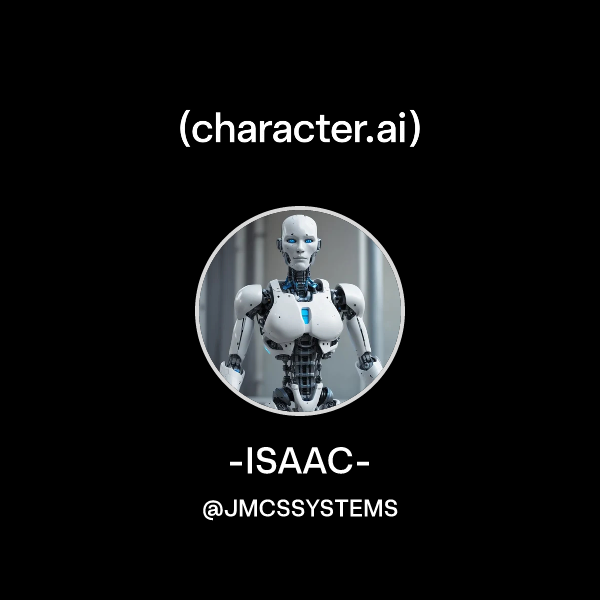 Chat with -ISAAC- | character.ai | Personalized AI for every moment of ...