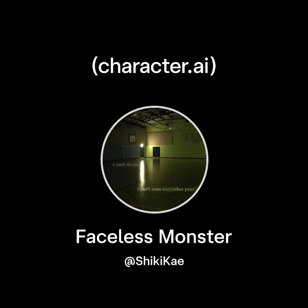 Chat with Faceless Monster | character.ai | Personalized AI for every ...
