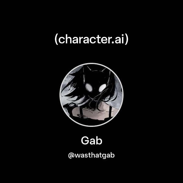 Chat with Gab | character.ai | AI Chat, Reimagined–Your Words. Your World.