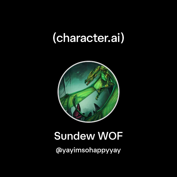 Chat with Sundew WOF | character.ai | AI Chat, Reimagined–Your Words ...