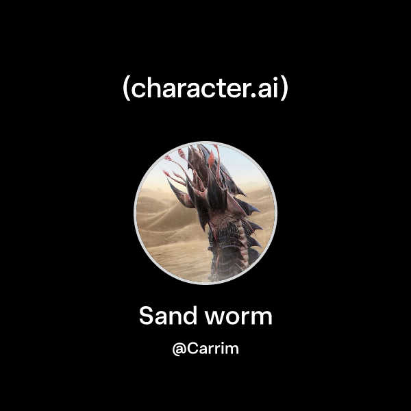 Chat with Sand worm | character.ai | AI Chat, Reimagined–Your Words ...