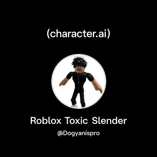 Chat with Roblox Toxic Slender | character.ai | AI Chat, Reimagined ...