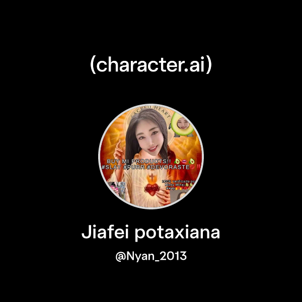 Chat with Jiafei potaxiana | character.ai | AI Chat, Reimagined–Your Words. Your World.