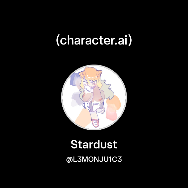 Chat with Stardust | character.ai | Personalized AI for every moment of your day