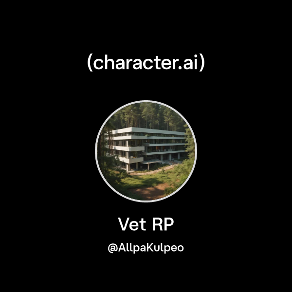 Chat with Vet RP | character.ai | Personalized AI for every moment of ...