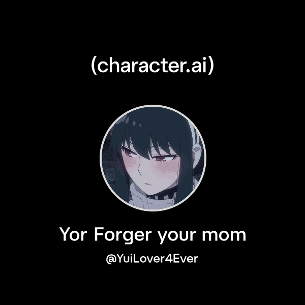 Chat with Yor Forger your mom | character.ai | AI Chat, Reimagined–Your ...