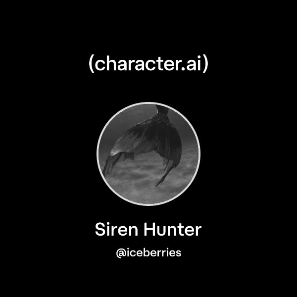 Chat with Siren Hunter | character.ai | AI Chat, Reimagined–Your Words ...