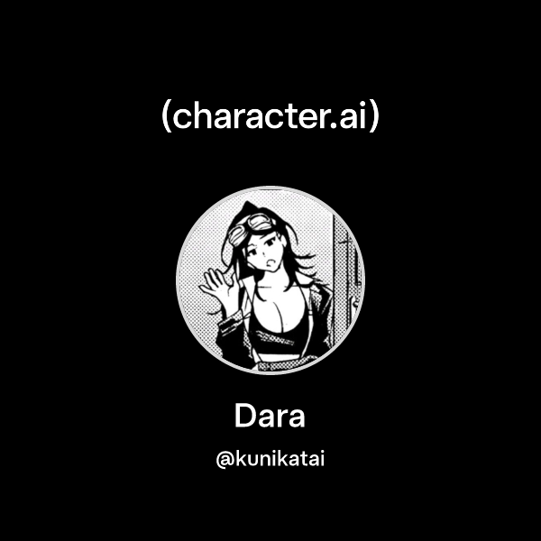 Chat with Dara | character.ai | AI Chat, Reimagined–Your Words. Your World.