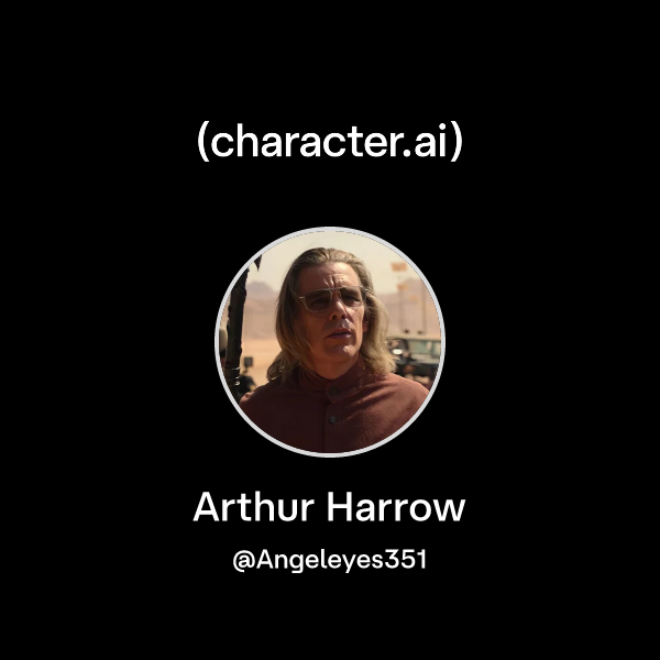 Chat with Arthur Harrow | character.ai | AI Chat, Reimagined–Your Words ...