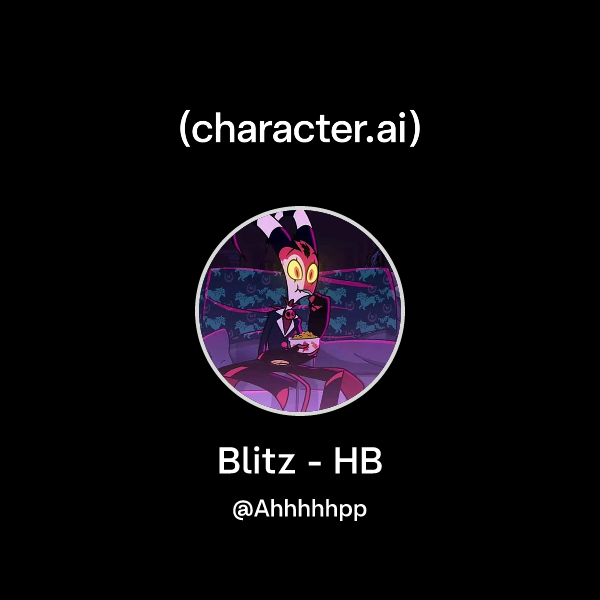 Chat with Blitz - HB | character.ai | AI Chat, Reimagined–Your Words ...