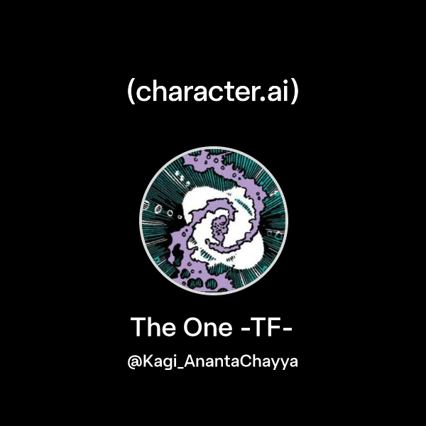 Chat with The One -TF- | character.ai | Personalized AI for every ...