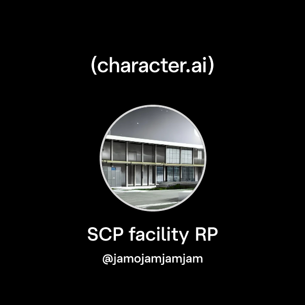 Chat with SCP facility RP | character.ai | Personalized AI for every moment of your day