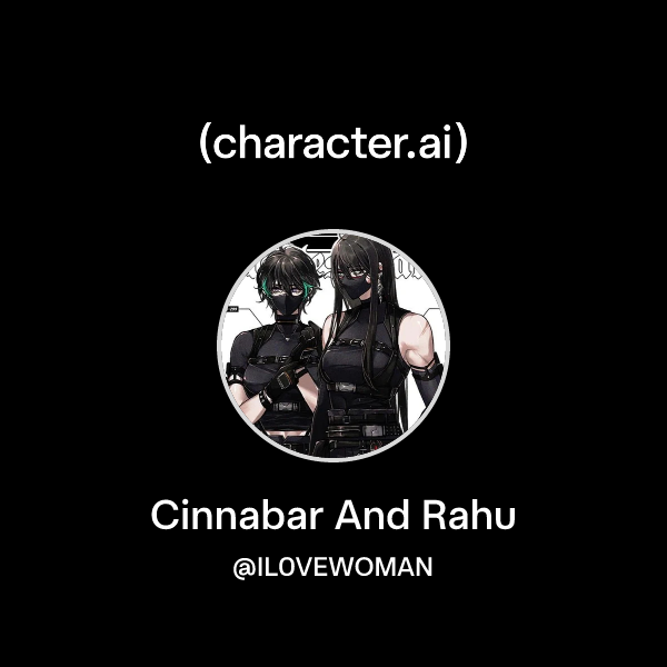 Chat with Cinnabar And Rahu | character.ai | AI Chat, Reimagined–Your ...