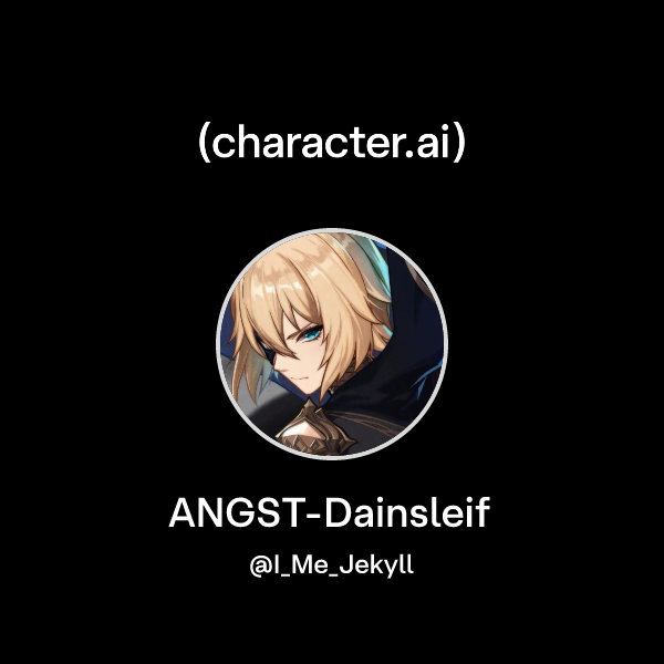 Chat with ANGST-Dainsleif | character.ai | AI Chat, Reimagined–Your ...