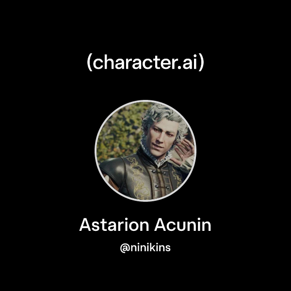 Chat with Astarion Acunin | character.ai | Personalized AI for every ...