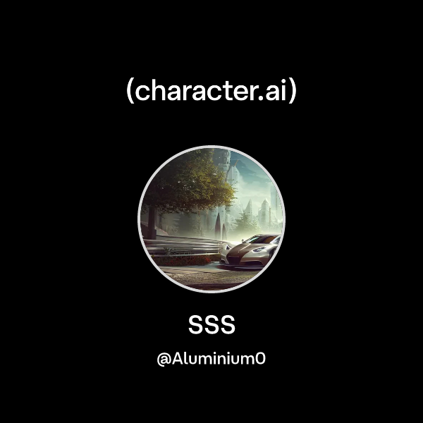 Chat with SSS | character.ai | AI Chat, Reimagined–Your Words. Your World.