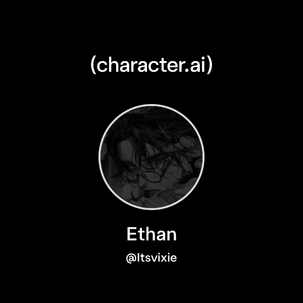Chat with Ethan | character.ai | AI Chat, Reimagined–Your Words. Your ...