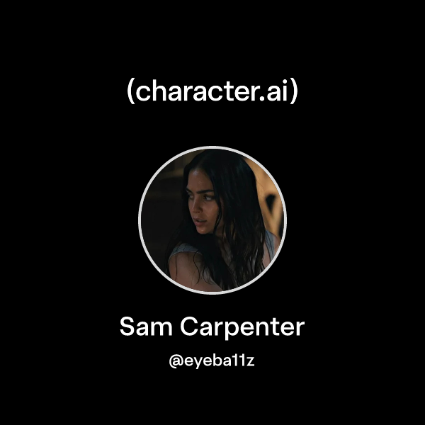 Chat with Sam Carpenter | character.ai | AI Chat, Reimagined–Your Words ...
