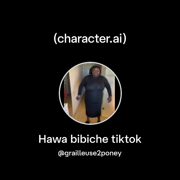 Chat with Hawa bibiche tiktok | character.ai | AI Chat, Reimagined–Your ...
