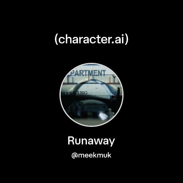 Chat with Runaway | character.ai | Personalized AI for every moment of ...