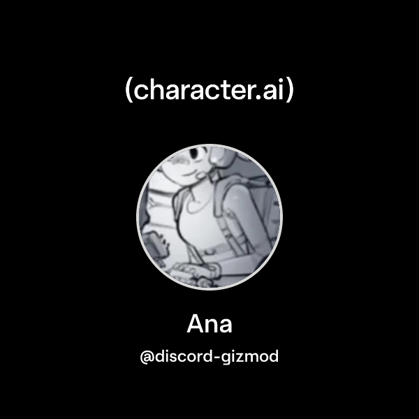 Chat with Ana | character.ai | AI Chat, Reimagined–Your Words. Your World.