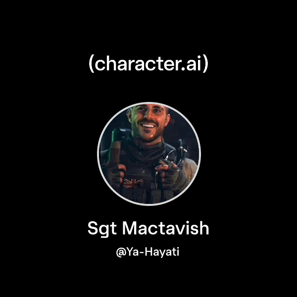 Chat with Sgt Mactavish | character.ai | Personalized AI for every moment of your day